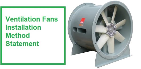 Ventilation Fan Installation Method Statement – Method Statement HQ