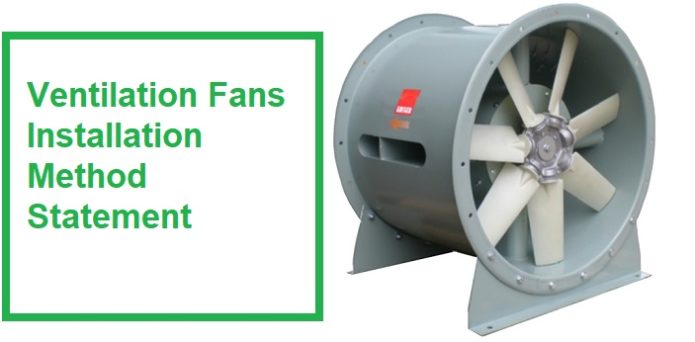 Ventilation Fan Installation Method Statement – Method Statement HQ